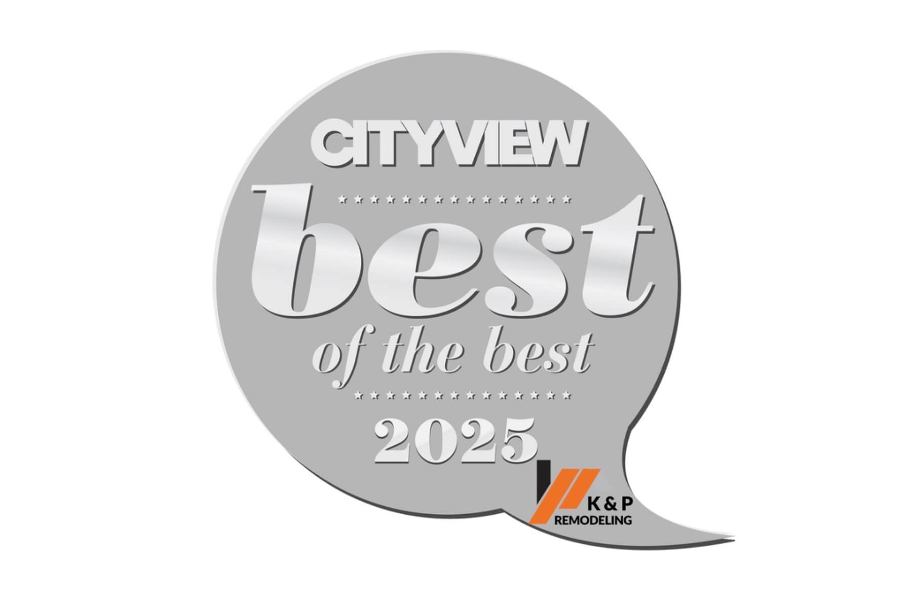 K&P Remodeling Named One of Cityview Magazine’s “Best of the Best” for ...